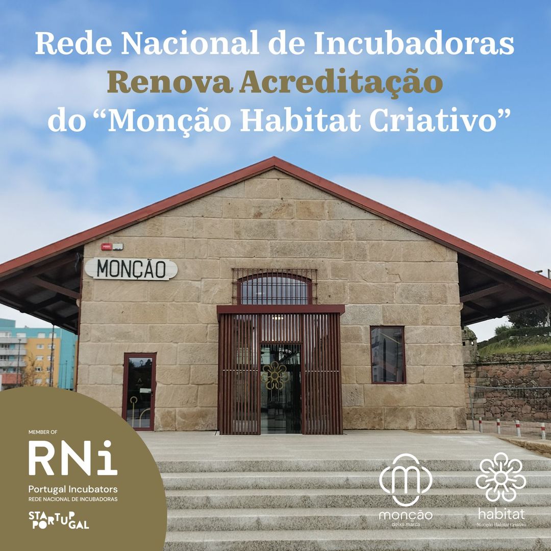 Monção: Rede Nacional de Incubadoras renova “Monção Habitat Criativo ...